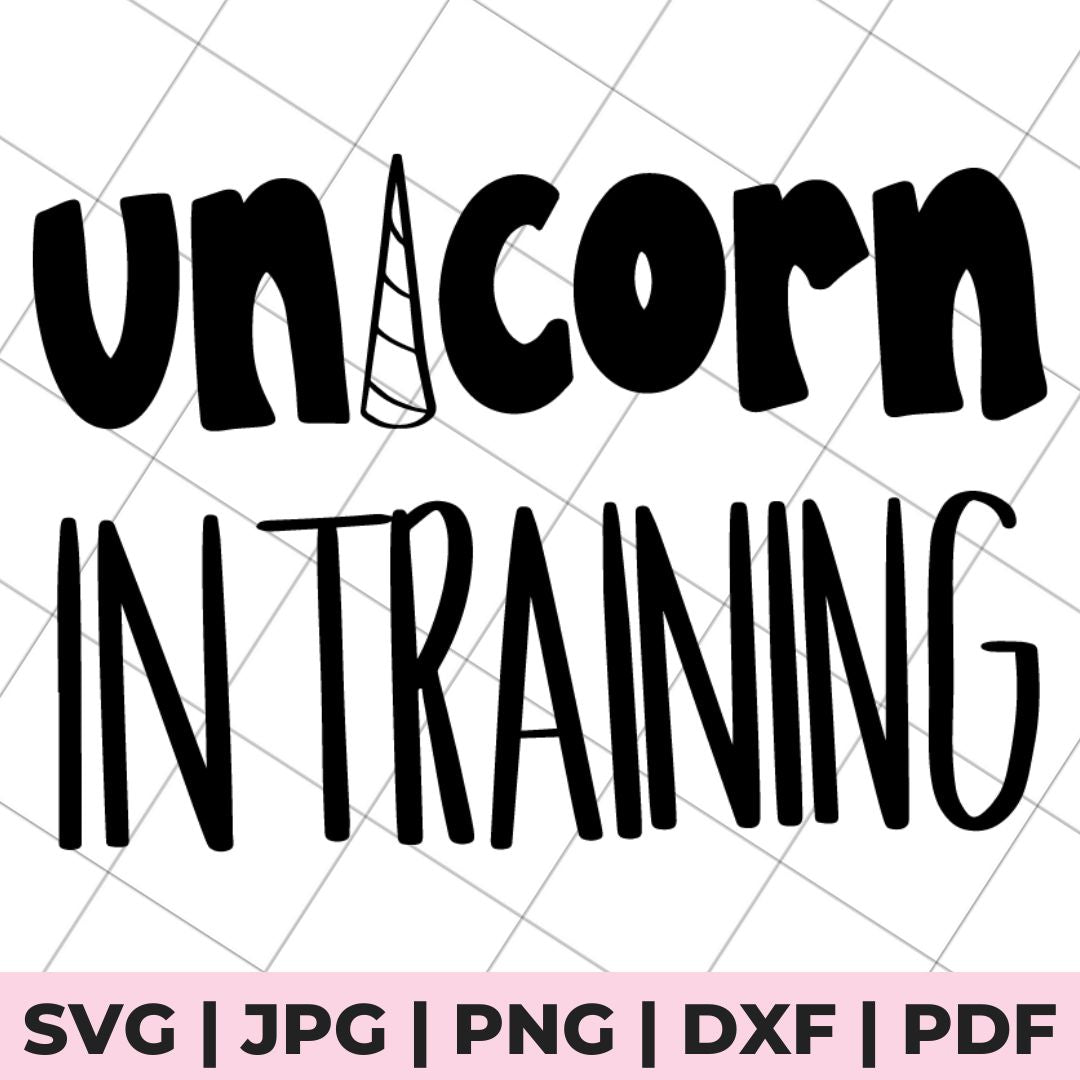 Unicorn In Training SVG File – The Country Chic Cottage