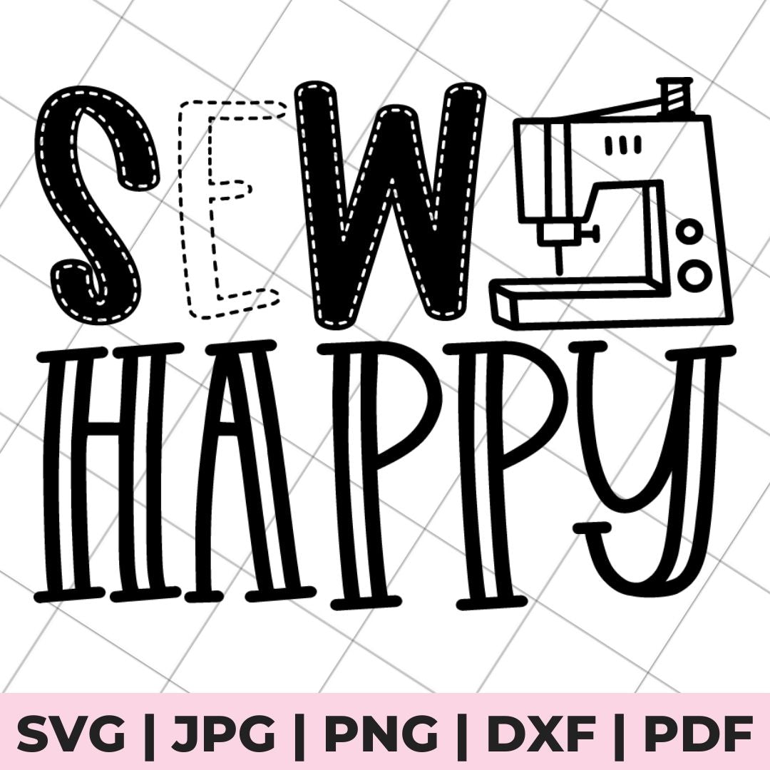 Sew Happy SVG File – The Country Chic Cottage